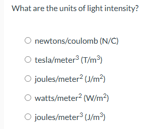Solved What are the units of light intensity? | Chegg.com