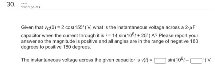 Solved 30. 10.00 points Given that vc(O) = 2 cos(155) V, | Chegg.com