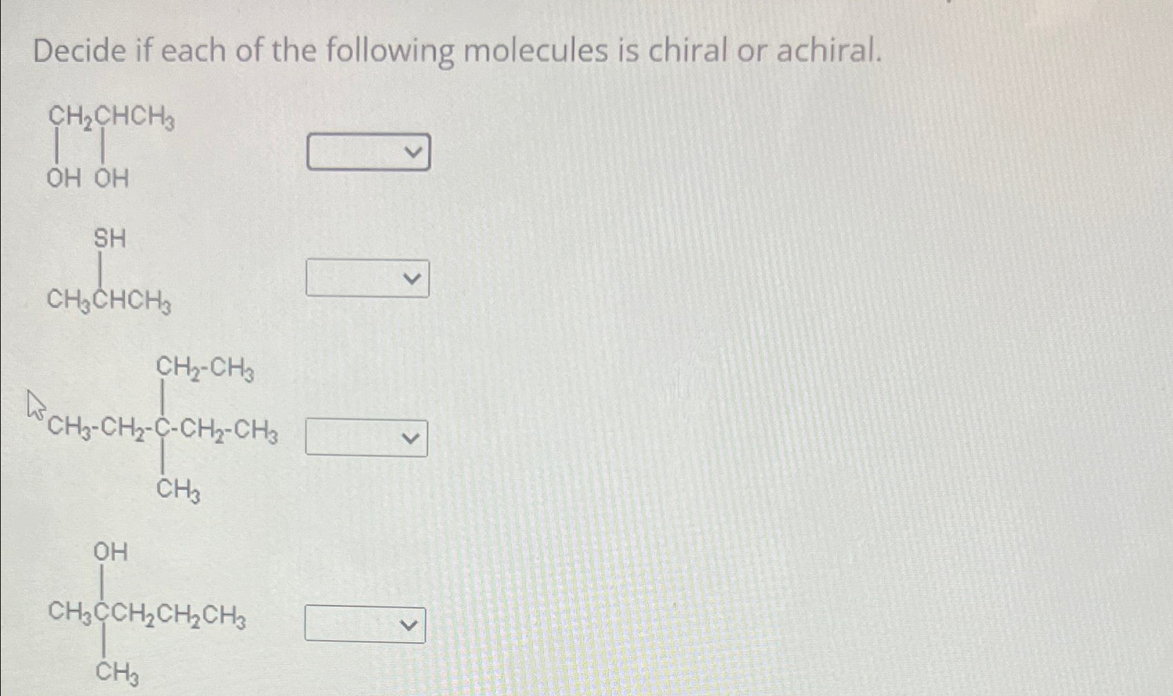 Solved Decide if each of the following molecules is chiral | Chegg.com