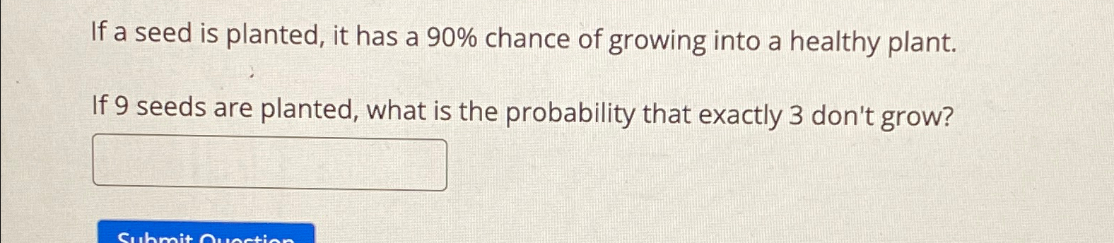 Solved If a seed is planted, it has a 90% ﻿chance of growing | Chegg.com