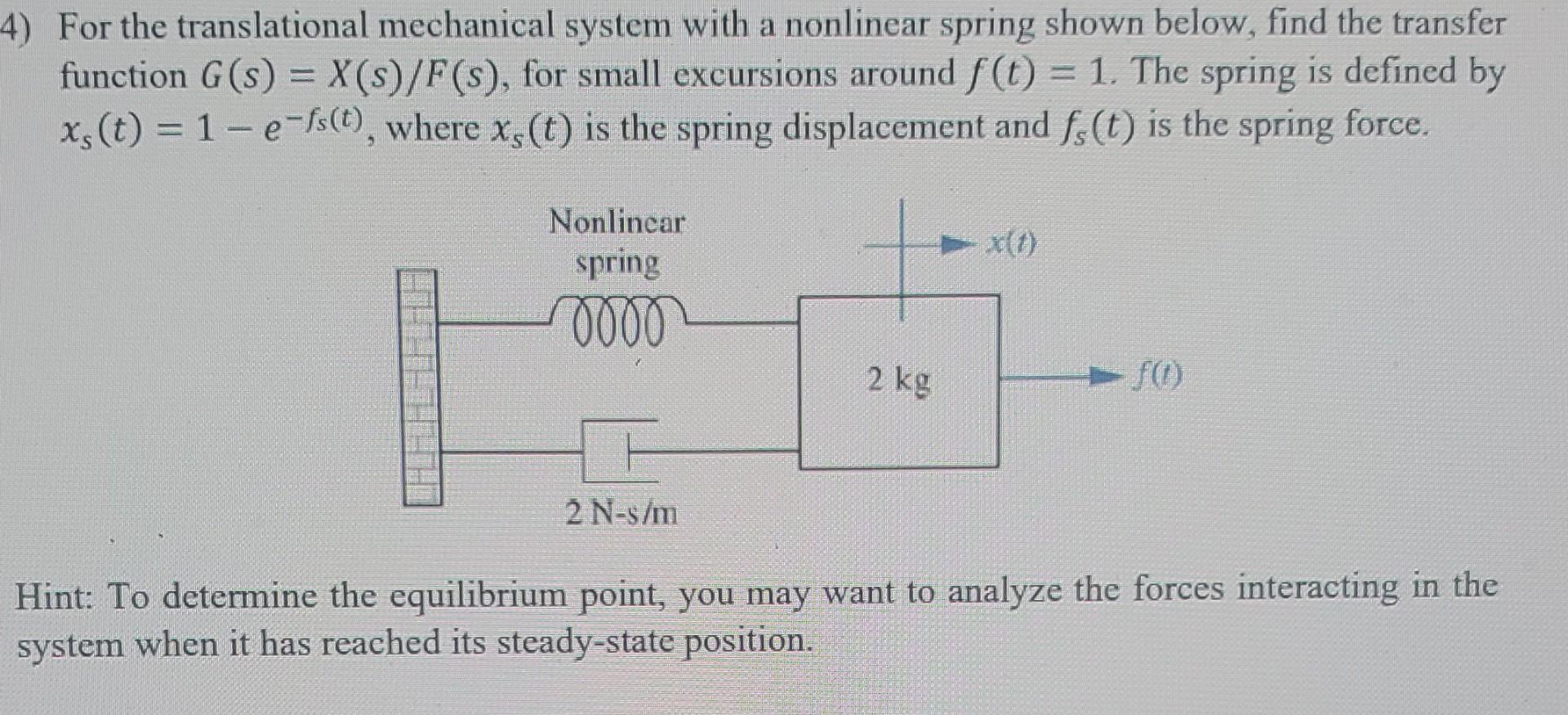 Solved 4) For the translational mechanical system with a | Chegg.com