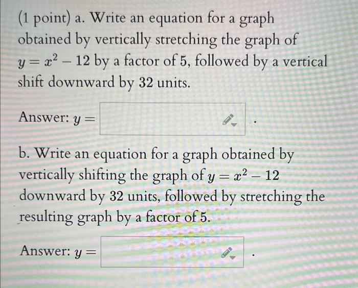 Solved (1 point) a. Write an equation for a graph obtained | Chegg.com