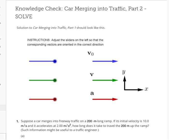 Solved Knowledge Check: Car Merging into Traffic, Part 2 | Chegg.com