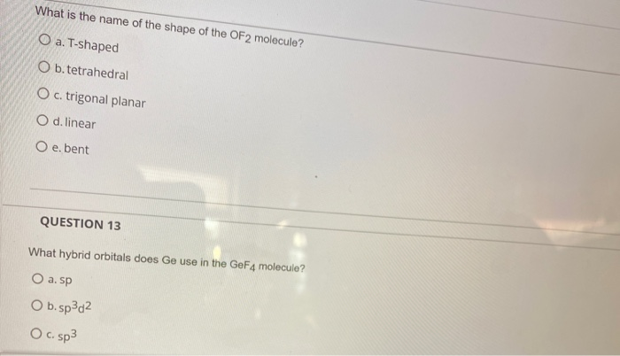 Solved What is the name of the shape of the OF2 molecule? O | Chegg.com