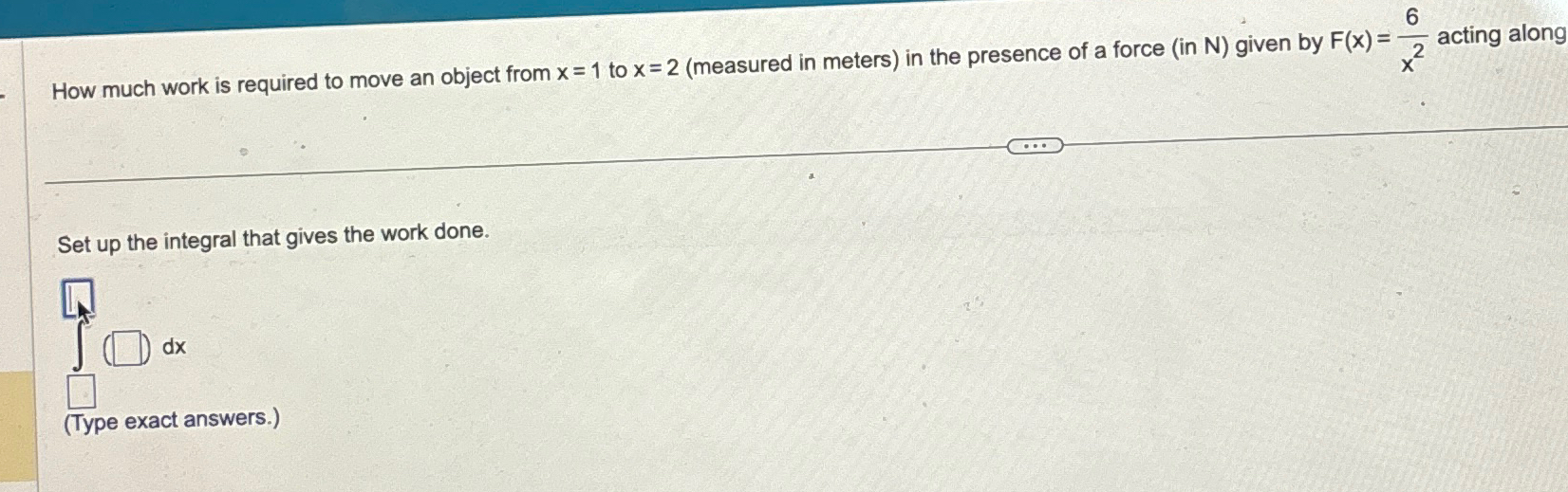 Solved How much work is required to move an object from x=1 | Chegg.com