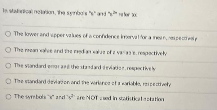 Solved In statistical notation, the symbols " 8 " and " s2n | Chegg.com