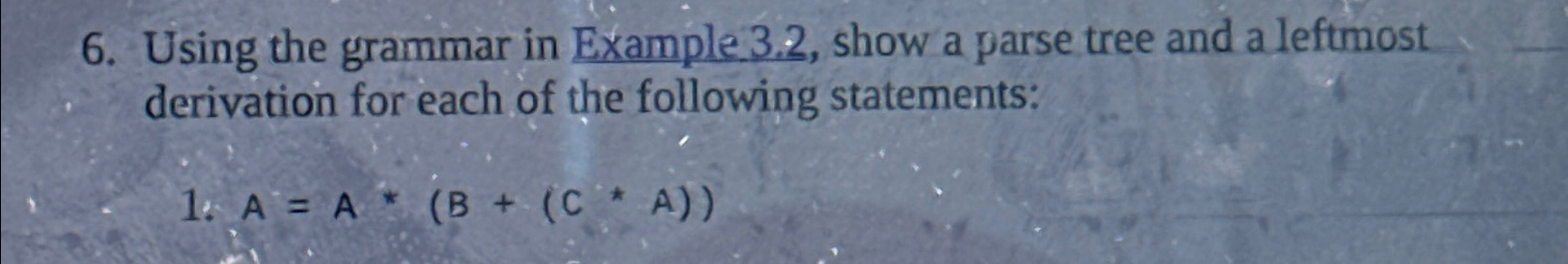 Solved Using the grammar in Example 3.2 , ﻿show a parse tree | Chegg.com