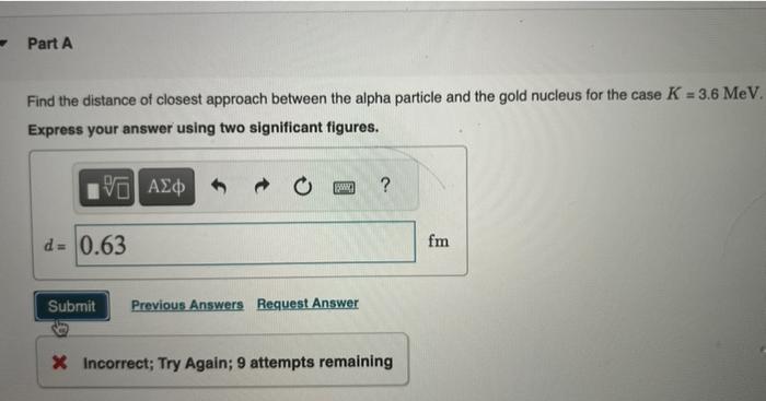 Solved In Rutherford's scattering experiments, alpha | Chegg.com