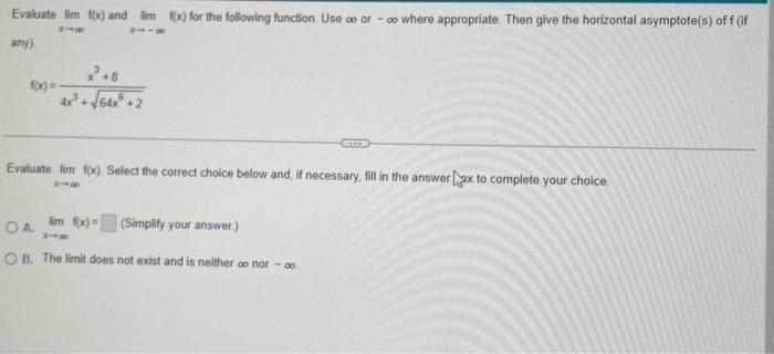Solved Evaluate limx→∞f(x) and limf(x) for the following | Chegg.com