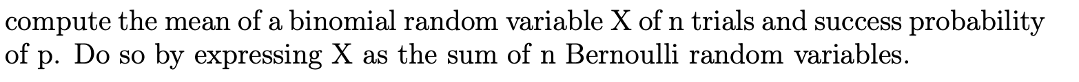 Solved Compute The Mean Of A Binomial Random Variable X of 0771