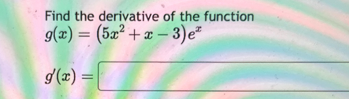 Solved Find the derivative of the | Chegg.com