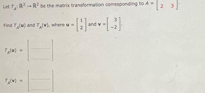 Solved Let TA:R2→R2 be the matrix transformation | Chegg.com