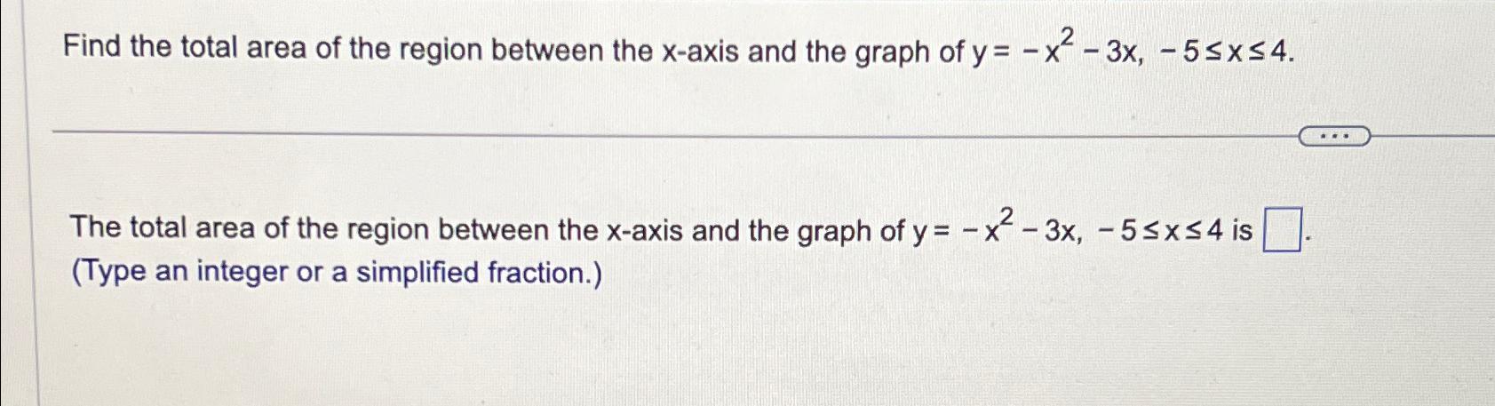 Solved Find the total area of the region between the x-axis | Chegg.com