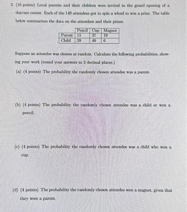 Solved 3. (16 points) Local parents and their children wore | Chegg.com