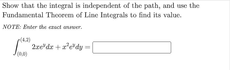 Solved Show that the integral is independent of the path, | Chegg.com