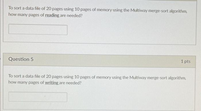 Solved To Sort A Data File Of 20 Pages Using 10 Pages Of 