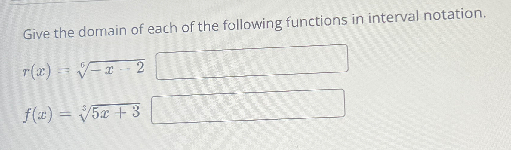 Solved Give the domain of each of the following functions in | Chegg.com
