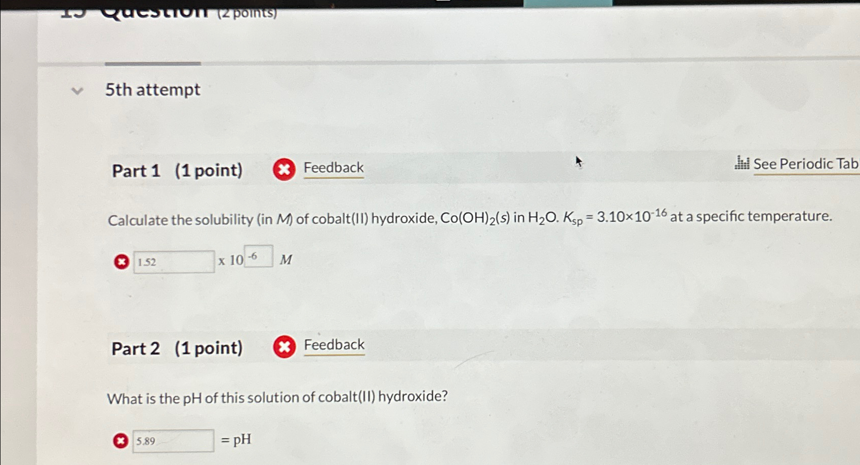 Solved 5th attemptPart 1 (1 ﻿point)FeedbackSee Periodic | Chegg.com
