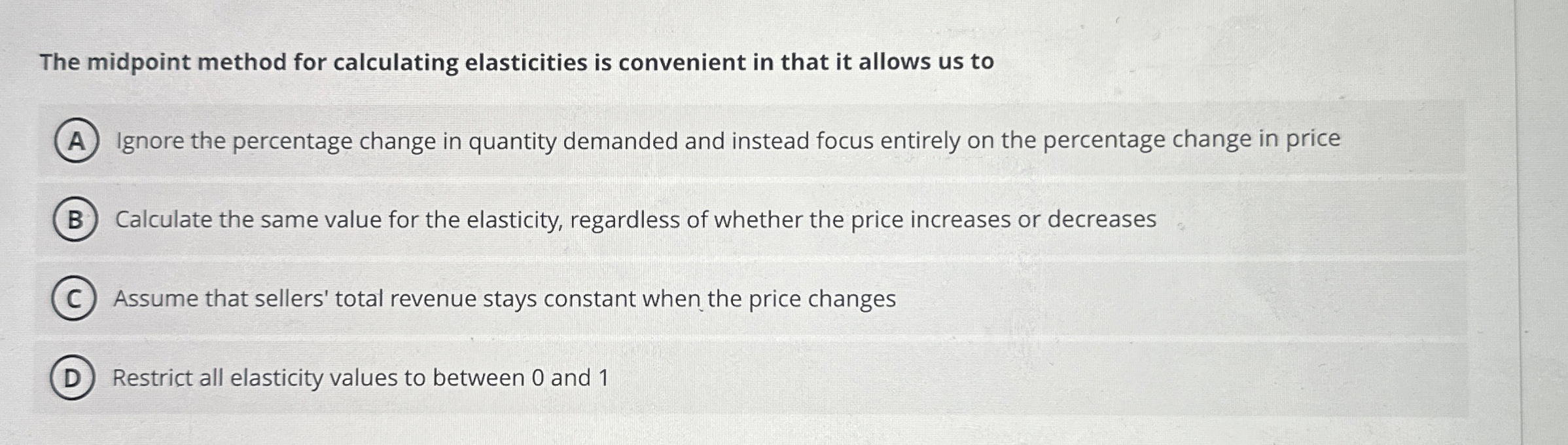 Solved The midpoint method for calculating elasticities is | Chegg.com