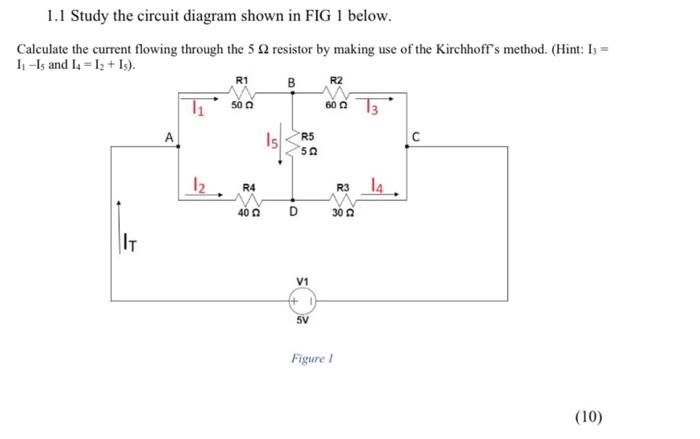 Solved 1.1 Study the circuit diagram shown in FIG 1 below. | Chegg.com