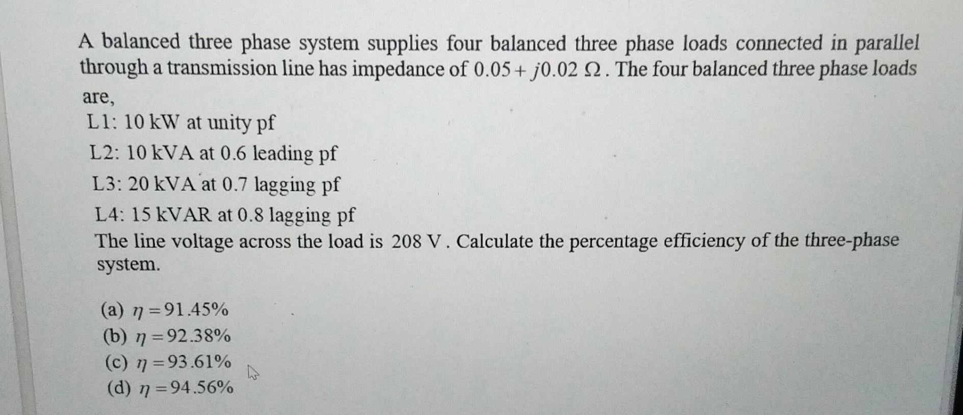 Solved A balanced three phase system supplies four balanced | Chegg.com
