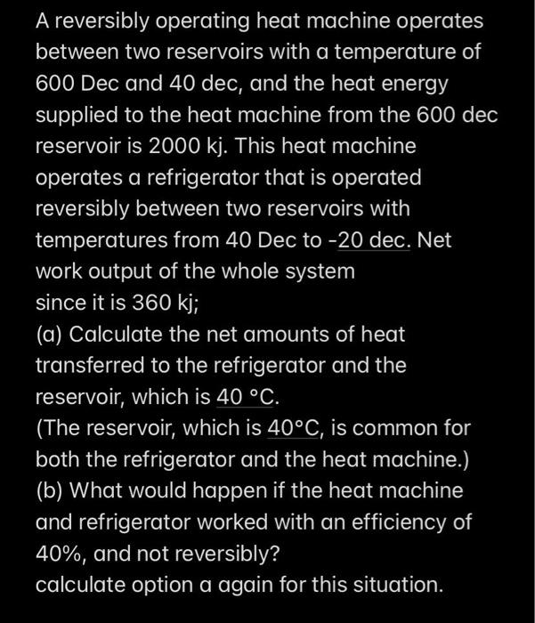 Solved A reversibly operating heat machine operates between | Chegg.com