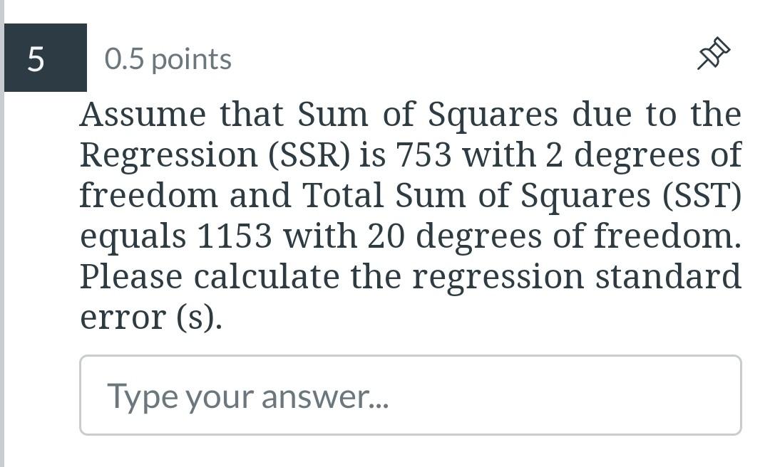 Solved 0.5 points Assume that Sum of Squares due to the | Chegg.com
