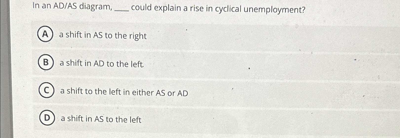 Solved In an AD/AS diagram, could explain a rise in cyclical | Chegg.com