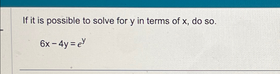 Solved If it is possible to solve for y ﻿in terms of x, ﻿do | Chegg.com