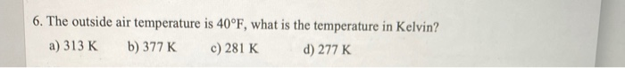 Solved 6. The outside air temperature is 40°F, what is the | Chegg.com