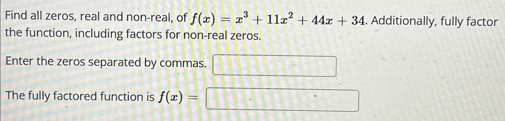 Solved Find all zeros, real and non-real, of | Chegg.com