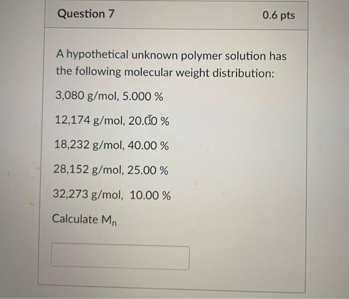 Solved A hypothetical unknown polymer solution has the | Chegg.com
