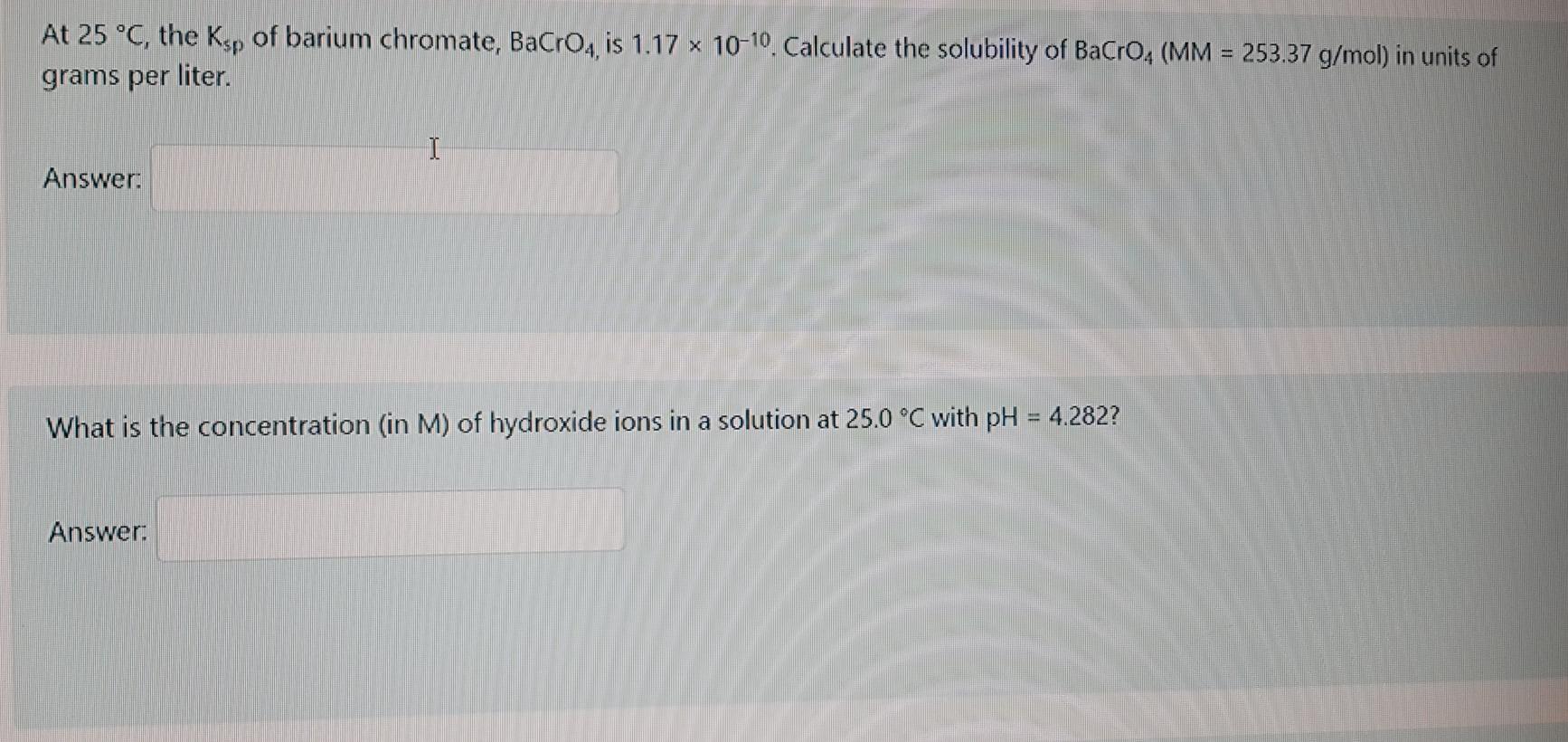 Solved At 25 °C, the Ksp of barium chromate, BaCrO4, is 1.17 | Chegg.com