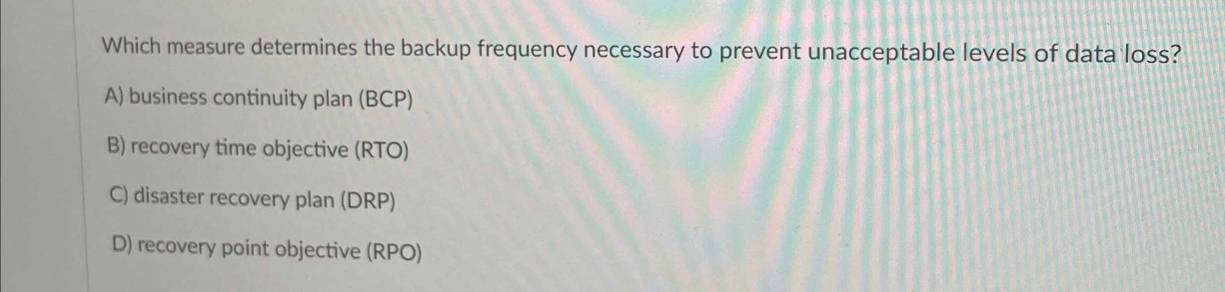 Solved Which measure determines the backup frequency | Chegg.com