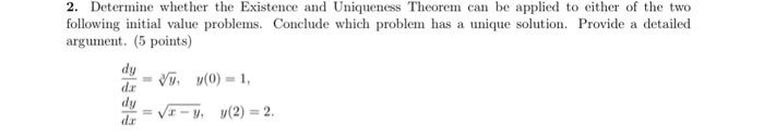 Solved 2. Determine whether the Existence and Uniqueness | Chegg.com