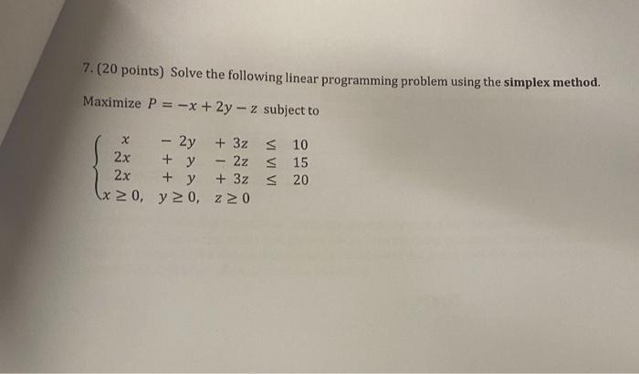 Solved 7. (20 points) Solve the following linear programming | Chegg.com