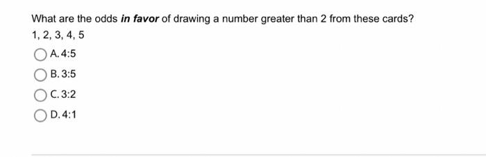 Solved What are the odds in favor of drawing a number | Chegg.com