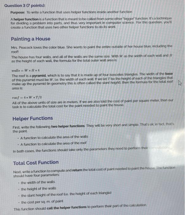 Solved Question 3 ( 7 points): Purpose: To writo a function | Chegg.com