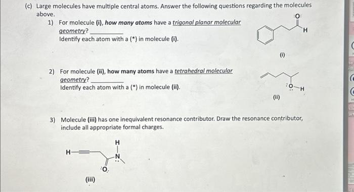 Solved (c) Large molecules have multiple central atoms. | Chegg.com