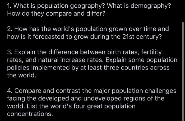 Solved 1. What is population geography? What is demography? | Chegg.com