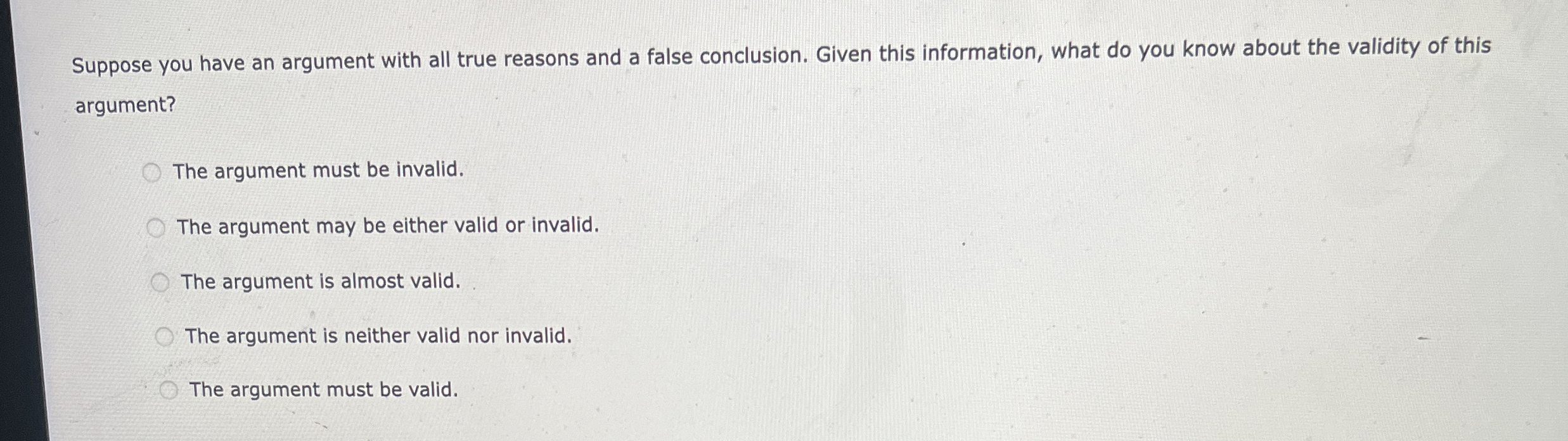 Solved Suppose you have an argument with all true reasons | Chegg.com