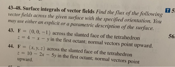 Solved 43-48. Surface integrals of vector fields Find the | Chegg.com