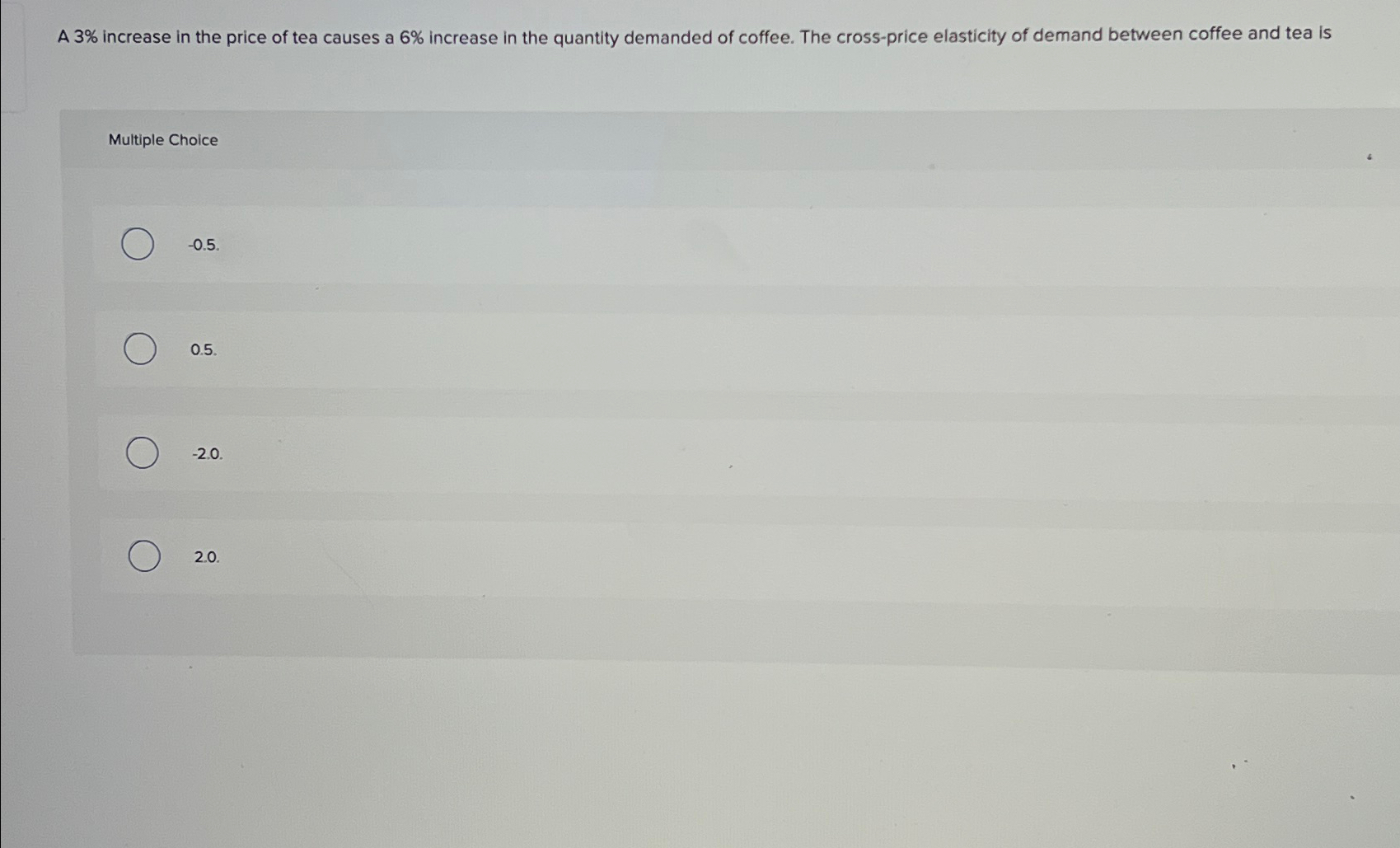 Solved A 3% ﻿increase in the price of tea causes a 6% | Chegg.com