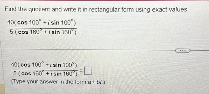Solved Find the quotient and write it in rectangular form | Chegg.com