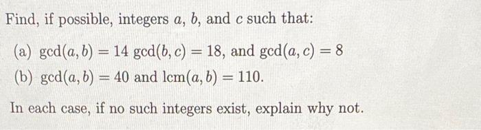 Solved Find, if possible, integers a, b, and c such that: с | Chegg.com