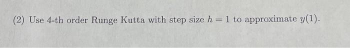 Solved Approximation Methods for y′=g(t,y) Euler: | Chegg.com