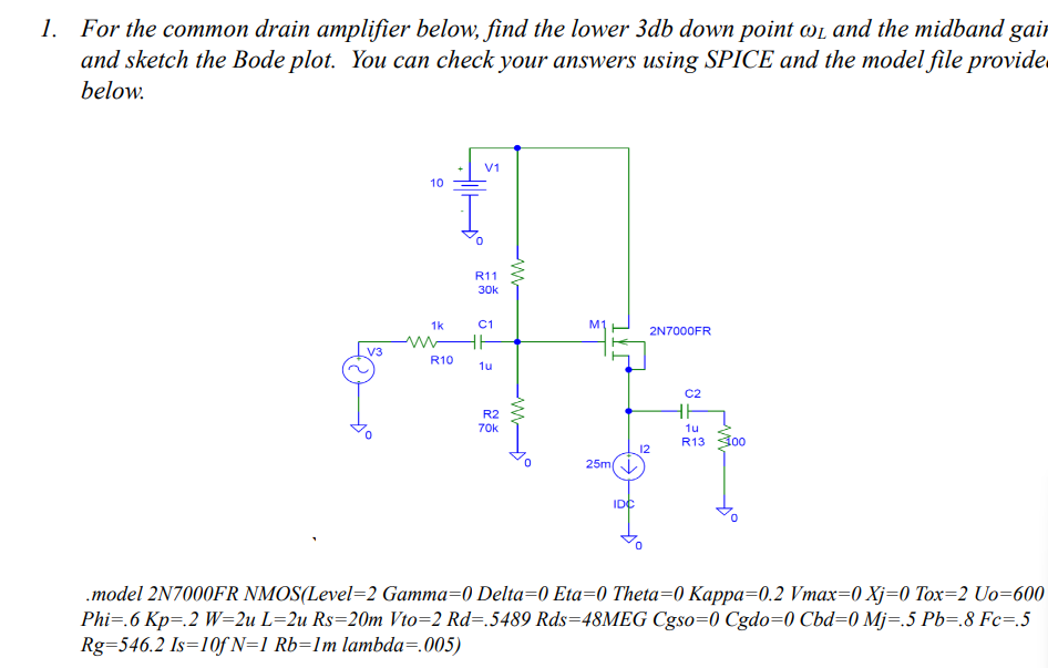 Solved For the common drain amplifier below, find the lower | Chegg.com