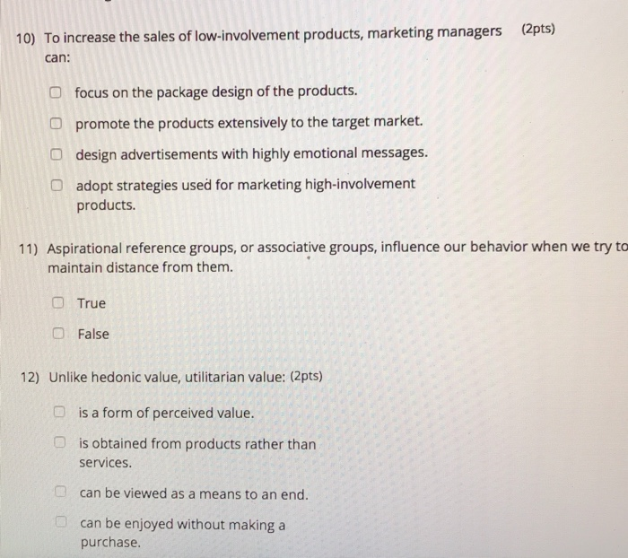 Solved (2pts) 10) To increase the sales of low-involvement | Chegg.com