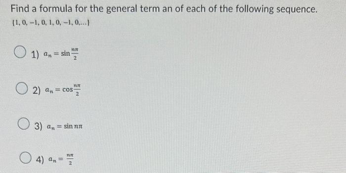 Solved Find a formula for the general term an of each of the | Chegg.com
