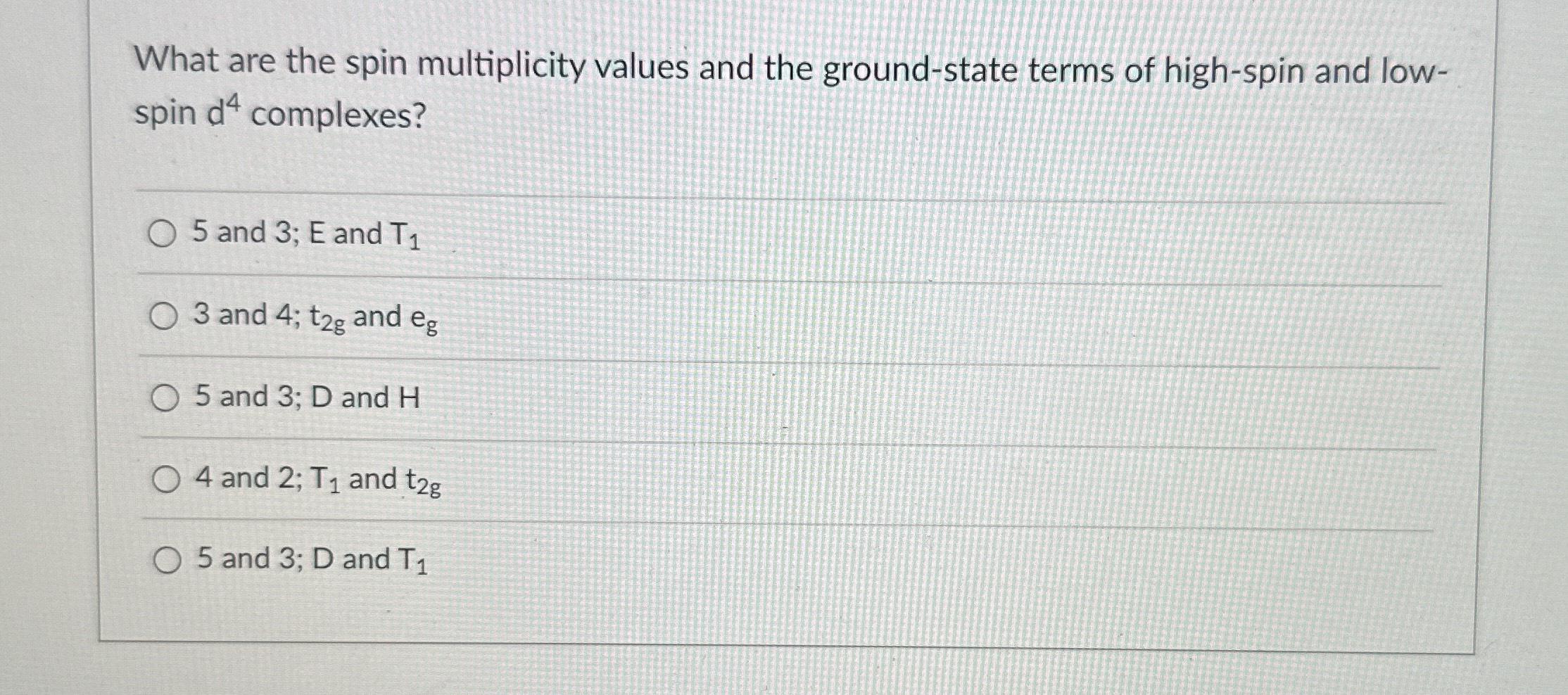 Solved What are the spin multiplicity values and the | Chegg.com